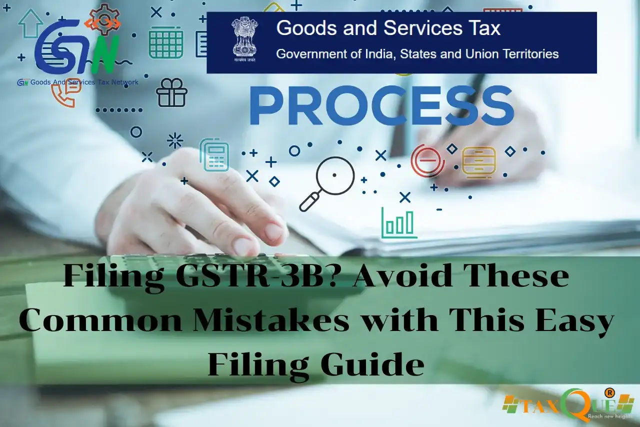 GSTR-3B Filing Guide: Step-by-Step Process And Common Mistakes To Avoid