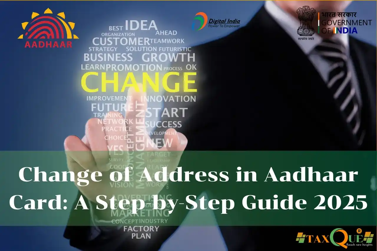 Change Of Address In Aadhar Card: Guide For India 2025