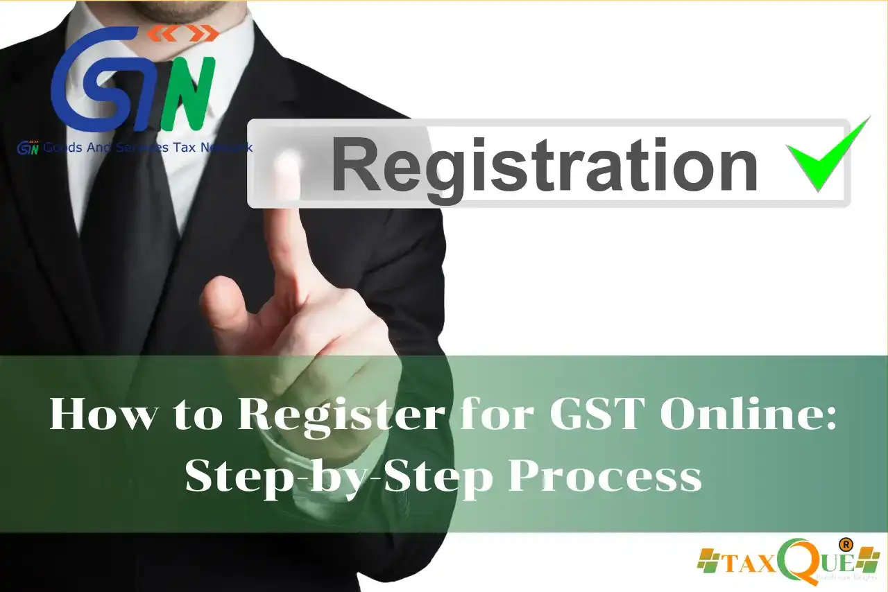 Step-by-Step Guide To Register For GST Online In India (2025)