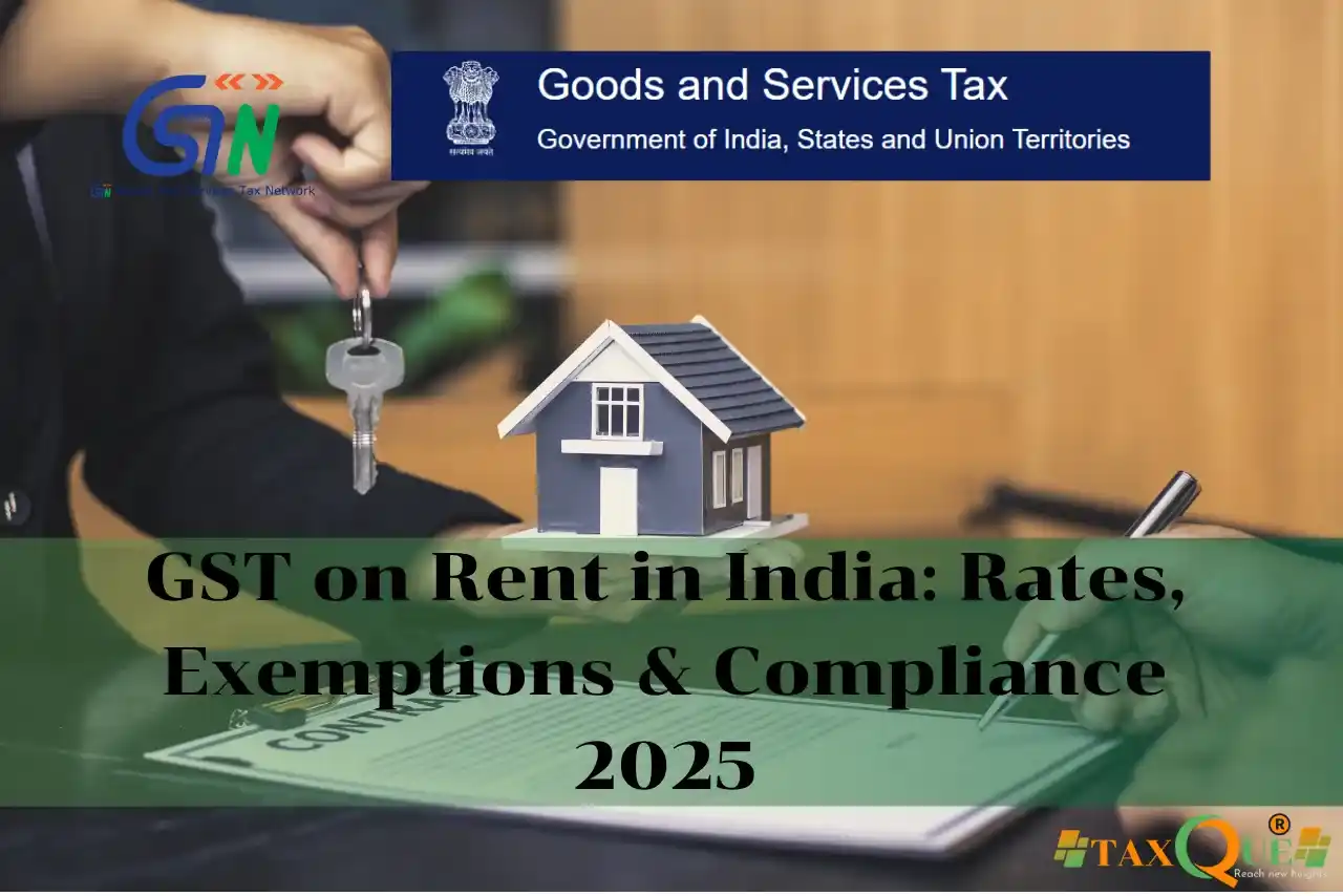 GST On Rent In India: Rates & Compliance Guide 2025