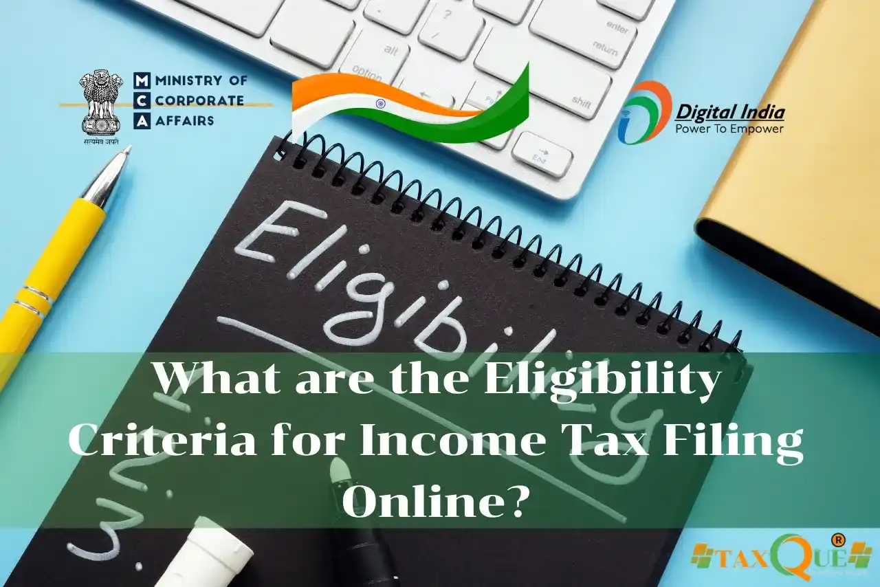 Eligibility Criteria For Income Tax Filing Online In India