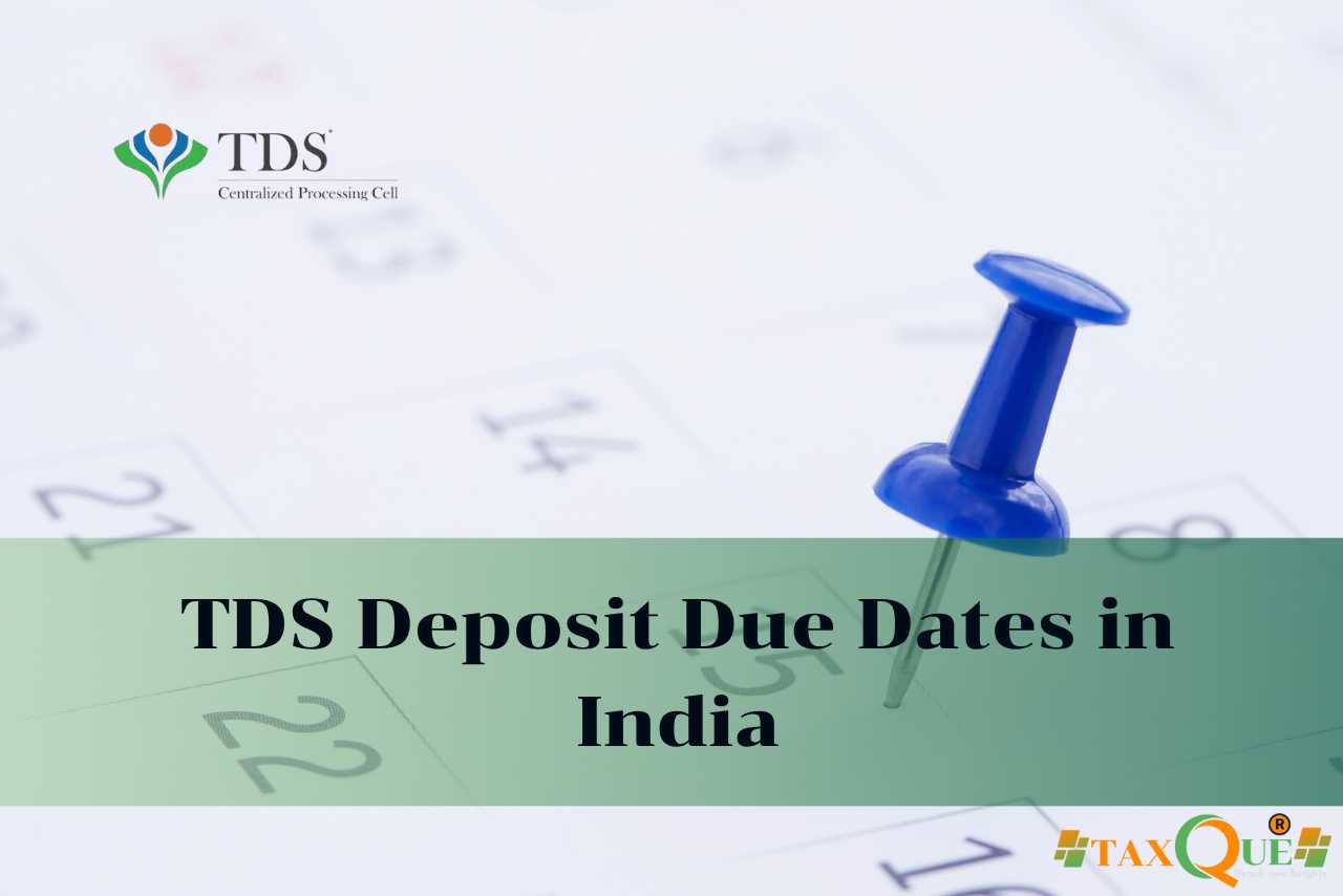 TDS Deposit Due Dates In India: Complete Guide 2025