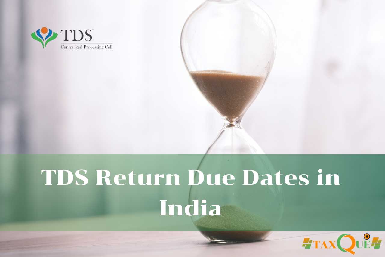 TDS Return Due Dates In India: 2025-26 Guide