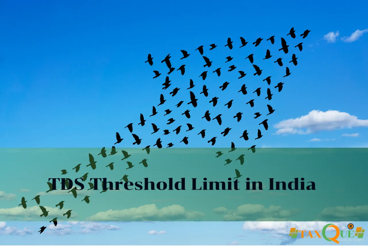 TDS Threshold Limit In India: Complete Guide 2025