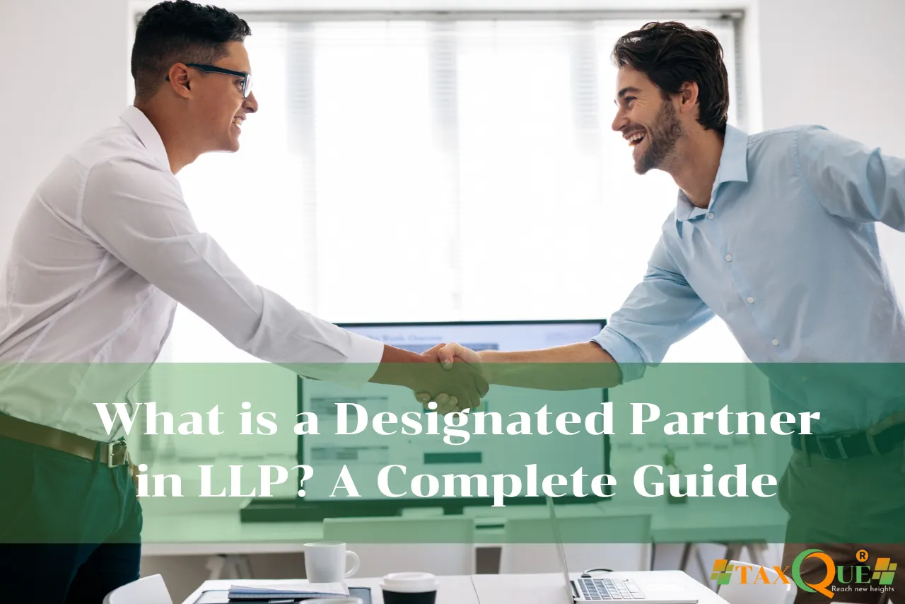 What Is A Designated Partner In An LLP? A 2025 Guide